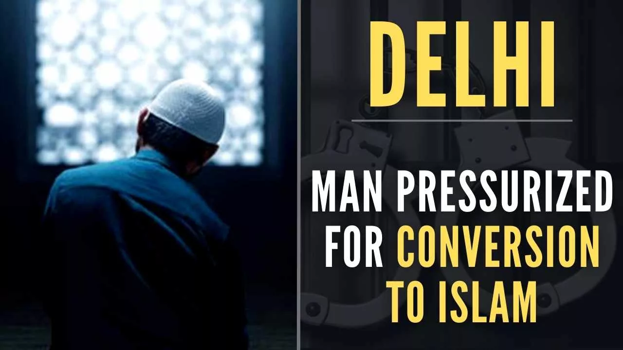 Delhi: Man Pressurized for Conversion to Islam, Accused Held