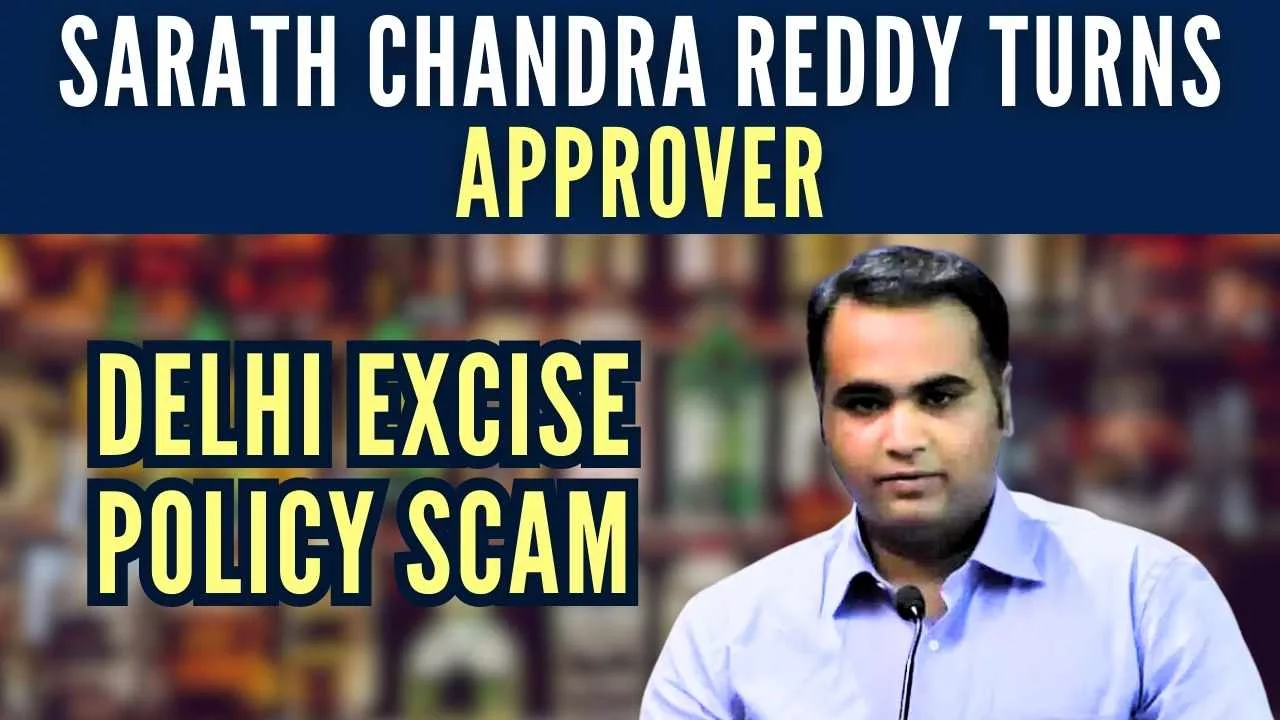 Delhi Excise Policy Scam: Sarath Chandra Reddy Turns Approver