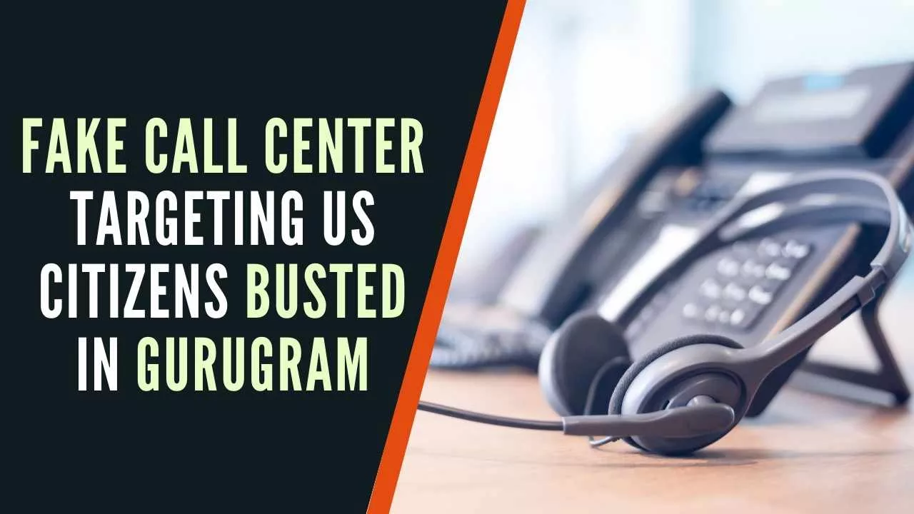 Gurugram: Cyber Crime Police Busts Fake Call Center Targeting US Citizens