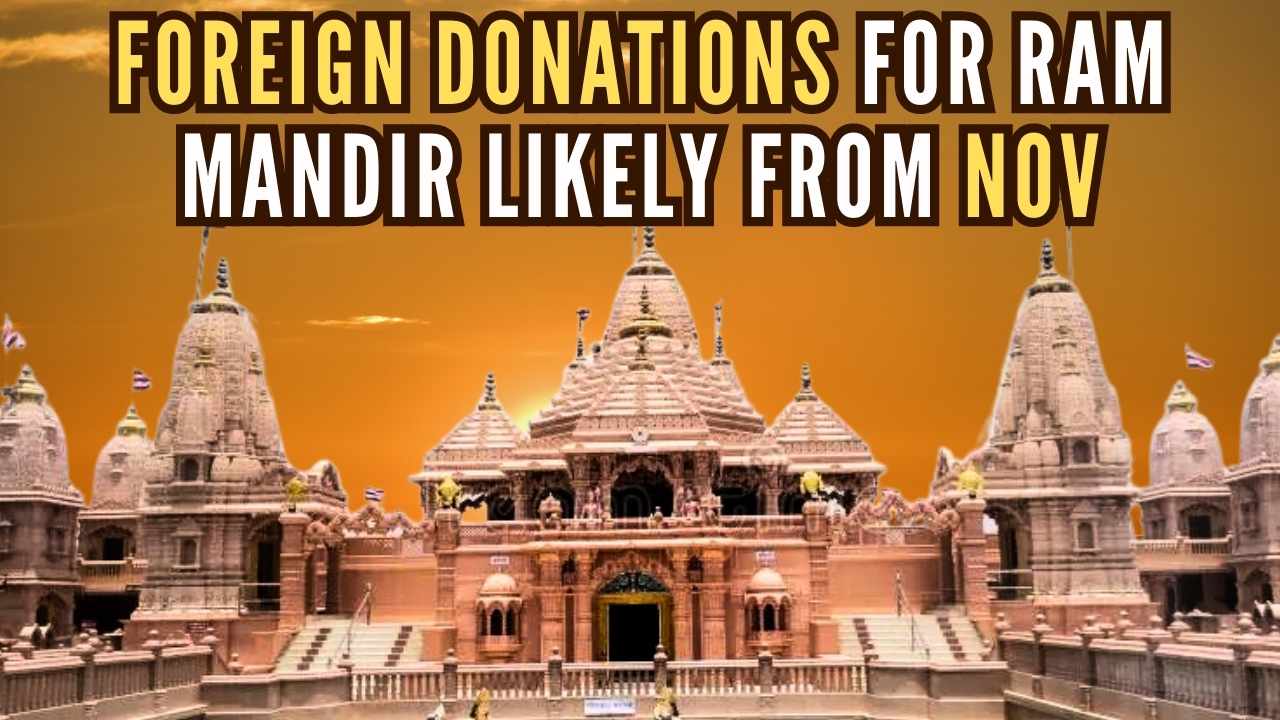 Foreign Donations For Ram Temple Likely To Start From November foreign-donations-for-ram-temple-likely-to-start-from-november