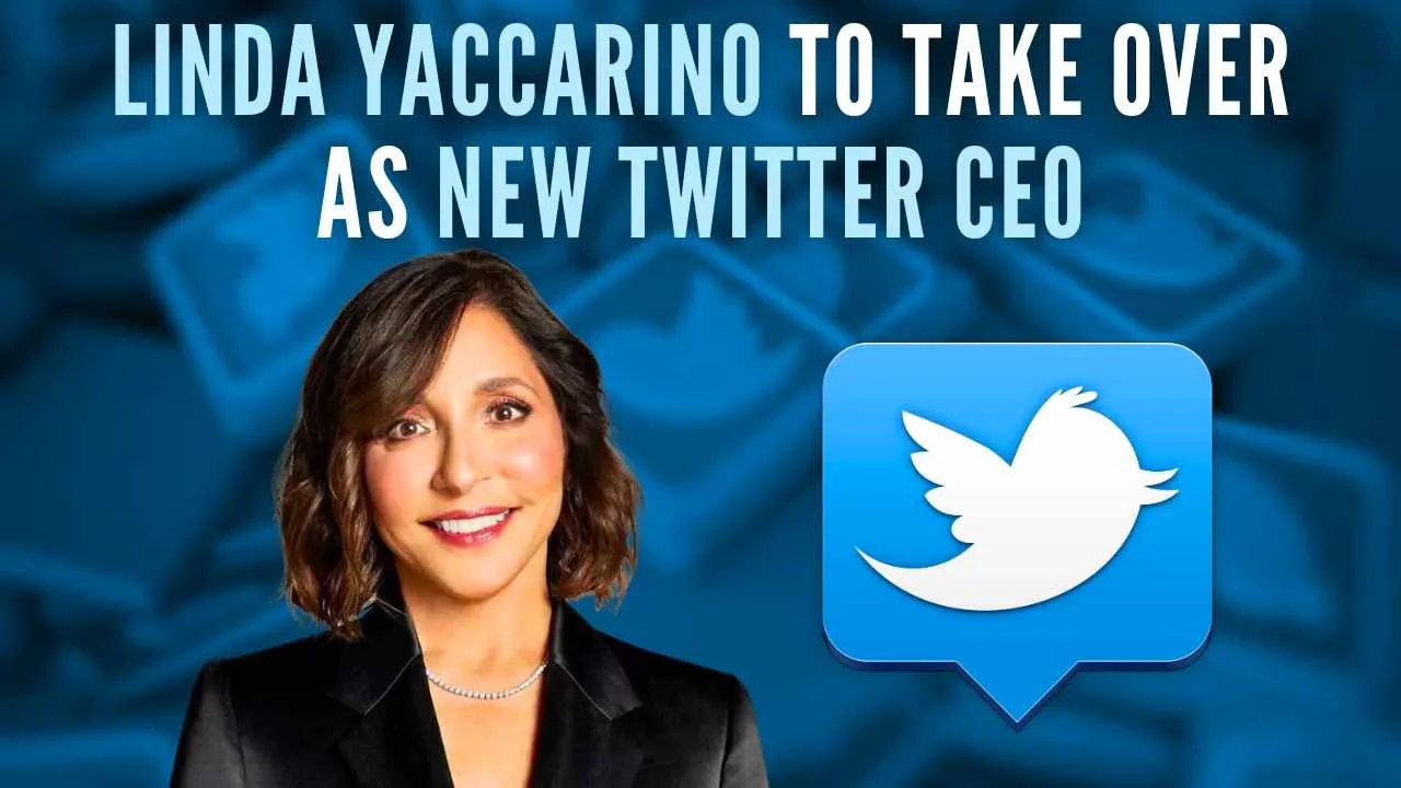 Linda Yaccarino to Take Over as New Twitter CEO Today