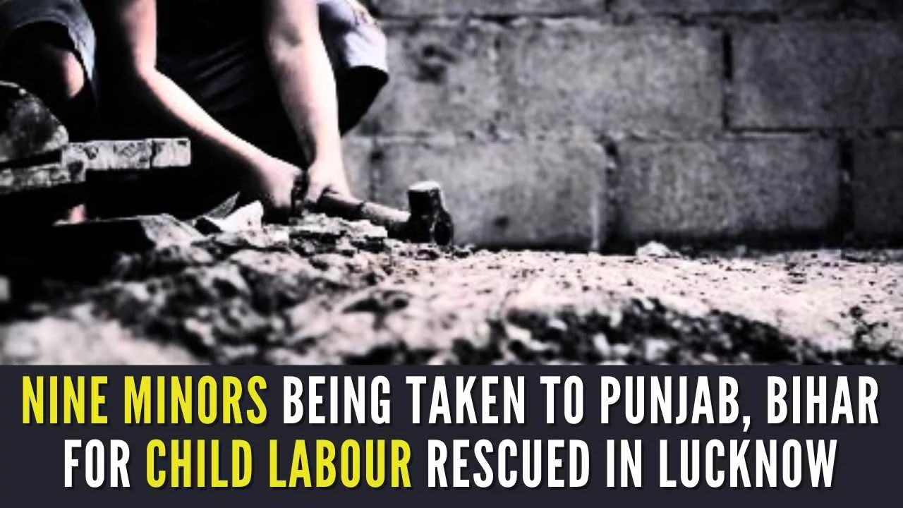 Nine Minors Being Taken to Punjab, Bihar for Child Labour Rescued in ...