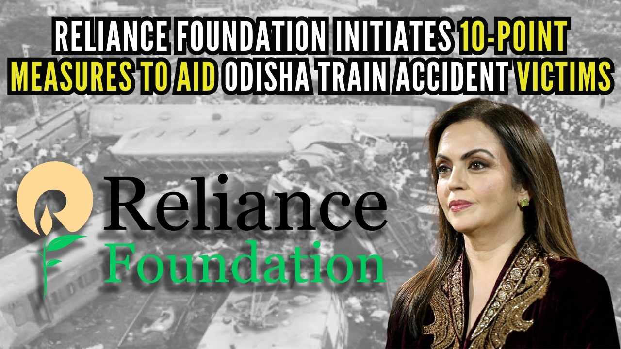 For Odisha Train Accident Victims, Reliance Foundation Announces 10 ...