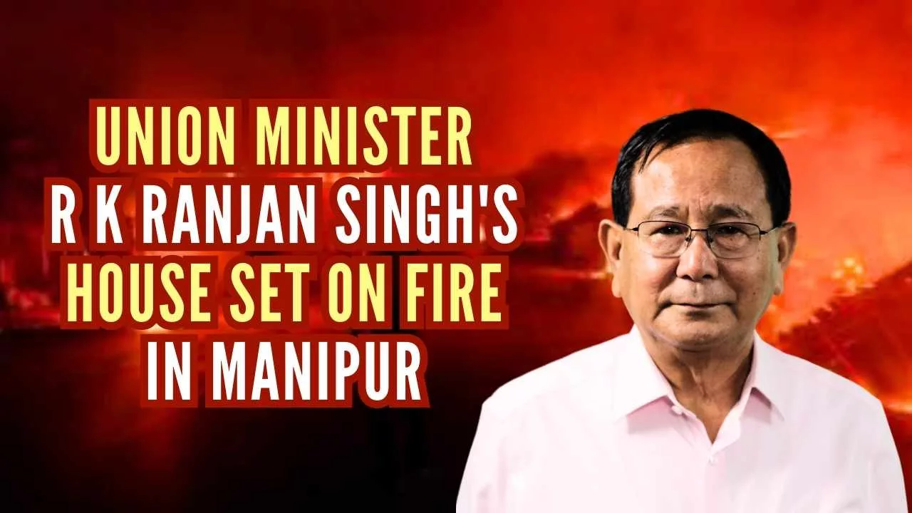 Manipur: Mob Vandalize and Set Ablaze Union Minister's House on Fire in ...