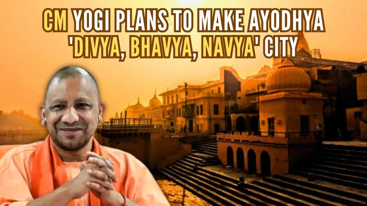 UP: Yogi Plans to Make Ayodhya 'Divya, Bhavya, Navya' City