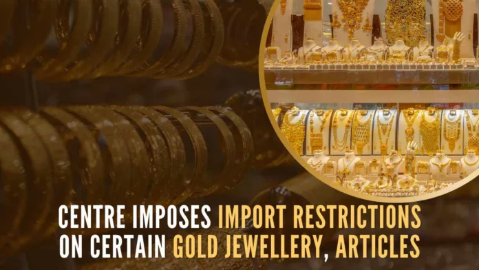 Centre Imposes Import Restrictions on Certain Gold Jewellery