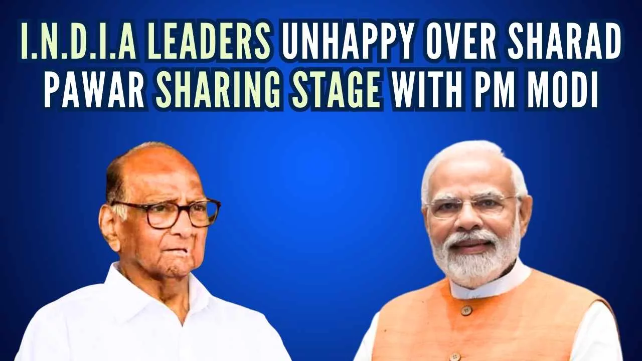 I.N.D.I.A Leaders Angry as Sharad Pawar Set to Share Stage