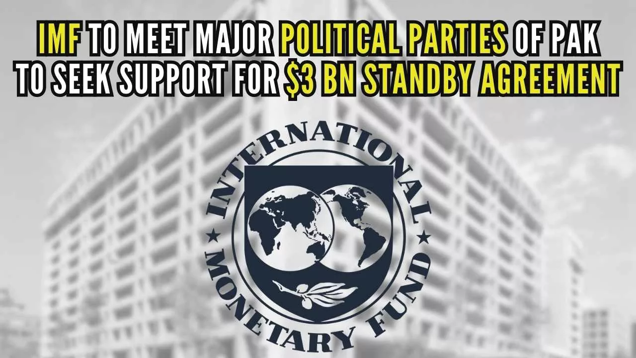 IMF to Meet Major Political Parties of Pakistan to Seek Support