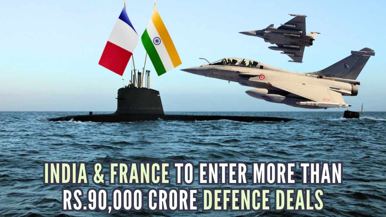 India and France to Enter More than Rs.90,000 Cr Defence Deals