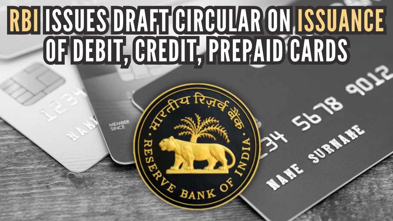 RBI Issues Draft Circular on Issuance of Debit, Credit Cards