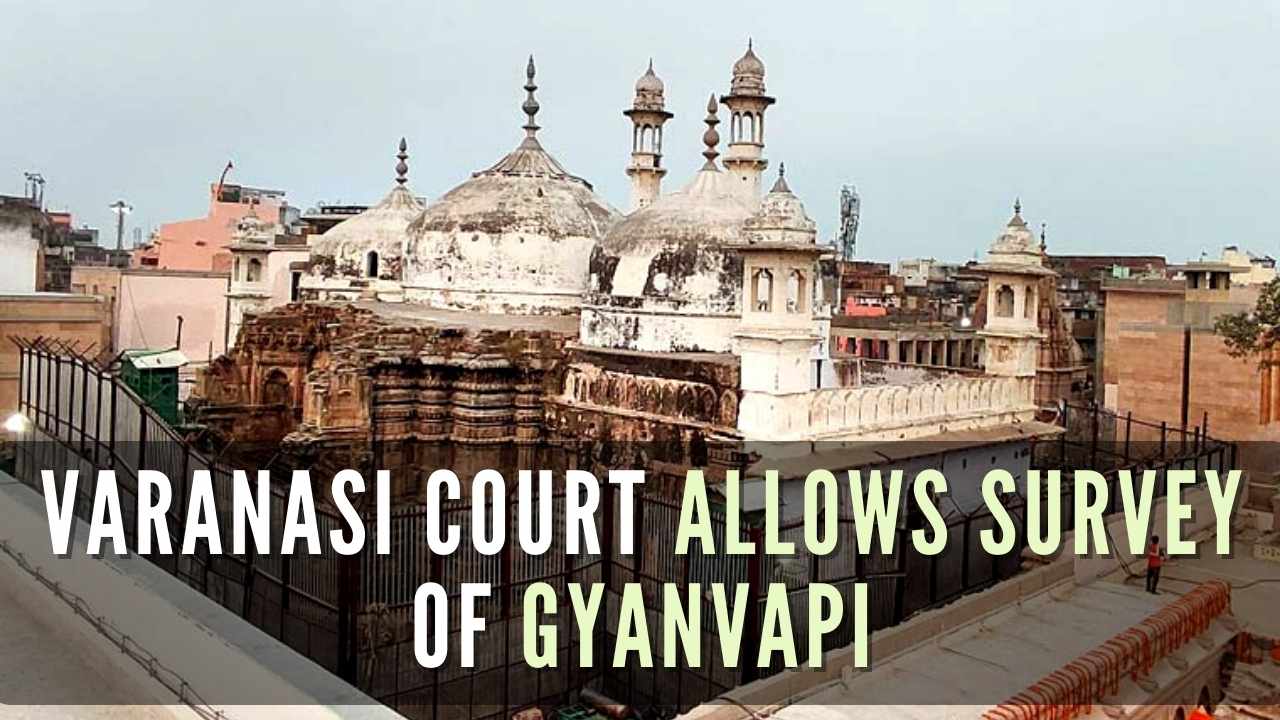 Varanasi Court Allows Survey of Gyanvapi
