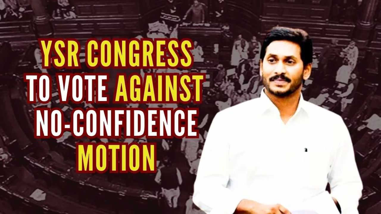 YSR Congress to Vote Against No-Confidence Motion