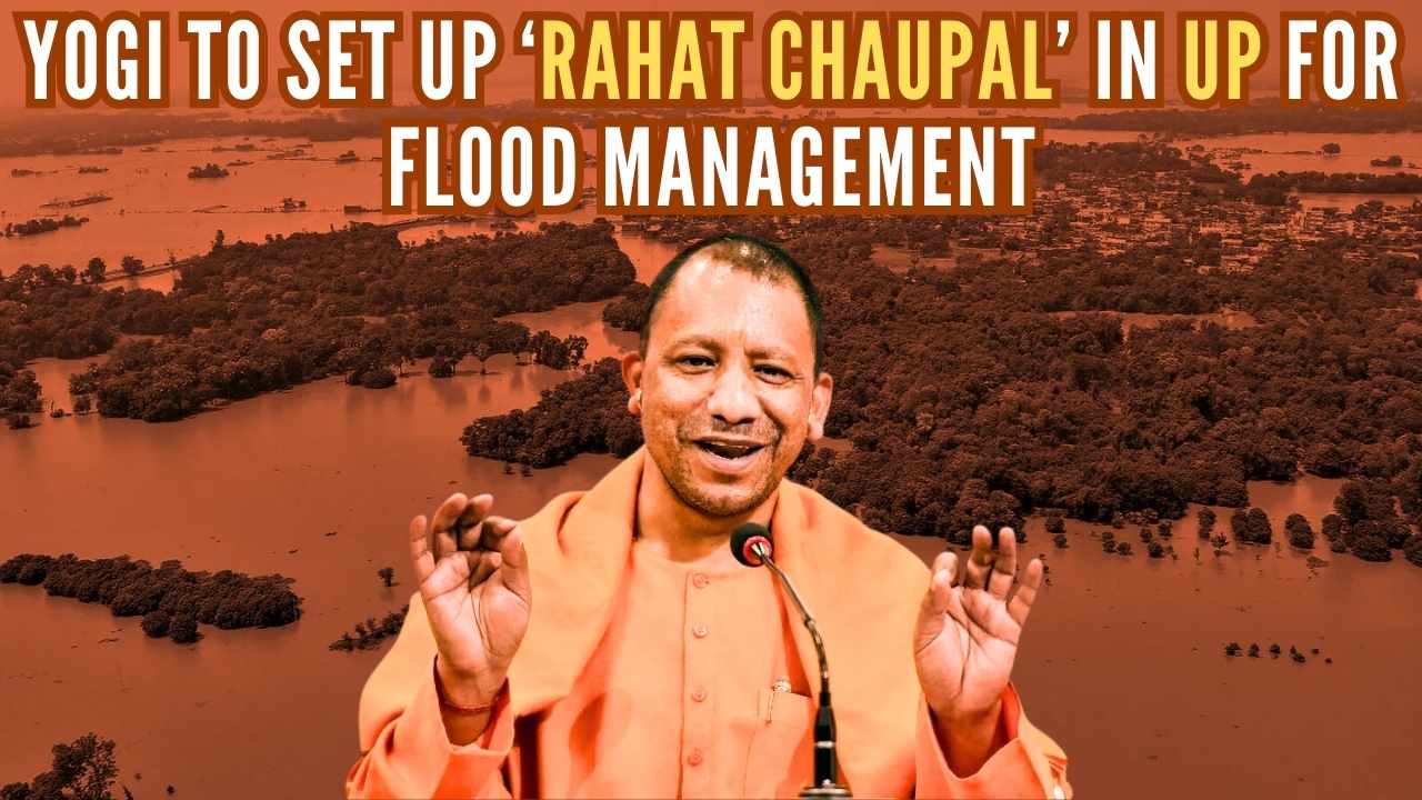 Yogi Govt to Set Up 'Rahat Chaupal' in UP for Flood Management