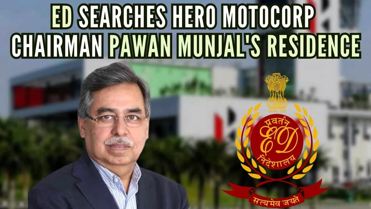 ED Searches Hero Motocorp Chairman Pawan Munjal