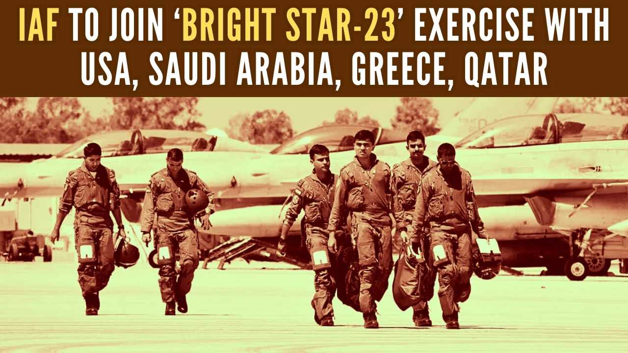 'Bright Star-23': IAF to Join Exercise with USA, Saudi Arabia, Greece ...
