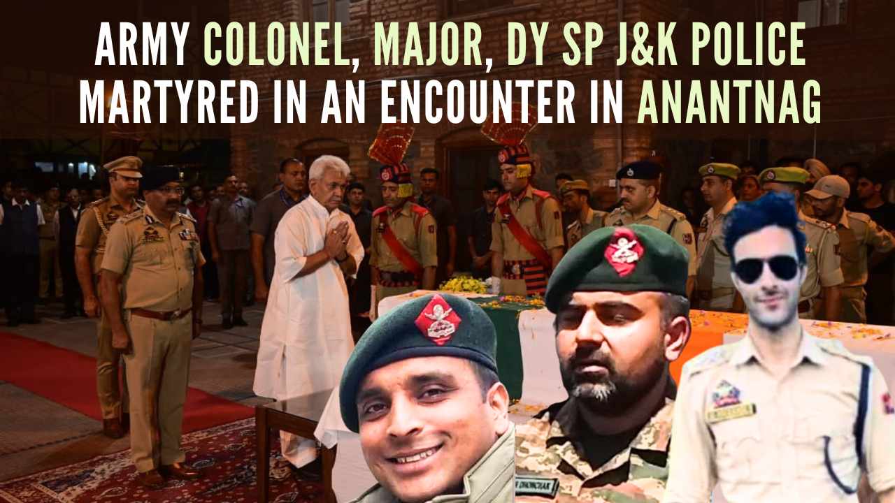 Army Colonel, Major, DySP Martyred in an Encounter in Anantnag