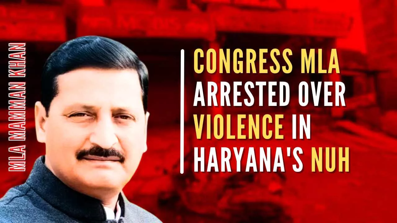 Nuh Violence: Congress MLA Mamman Khan Arrested