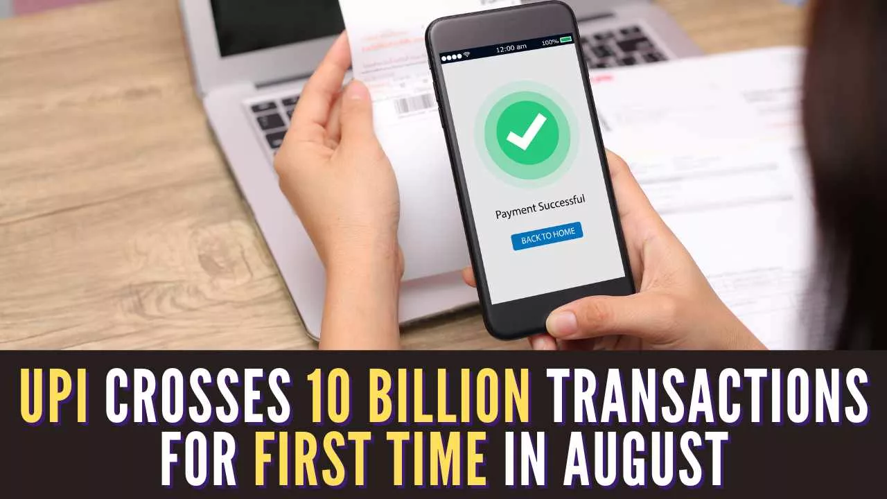 UPI-Based Payments Cross 10 Bn Monthly Transactions in August