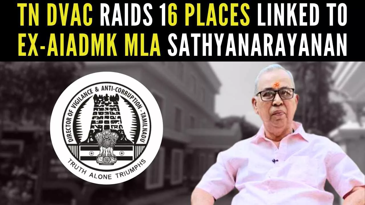 Vigilance Dept Raids Ex-AIADMK MLA Sathyanarayanan