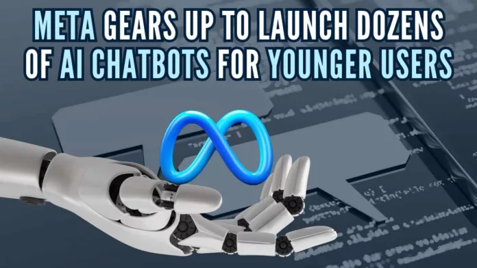 Gen AI Personas: Meta Working on Generative AI Chatbots for Younger ...