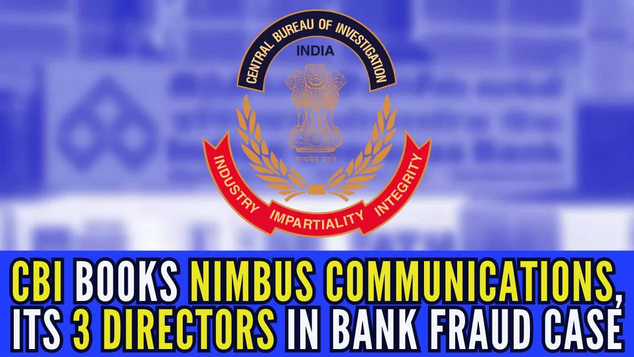 Bank Fraud Case: Case Registered against Nimbus Communications