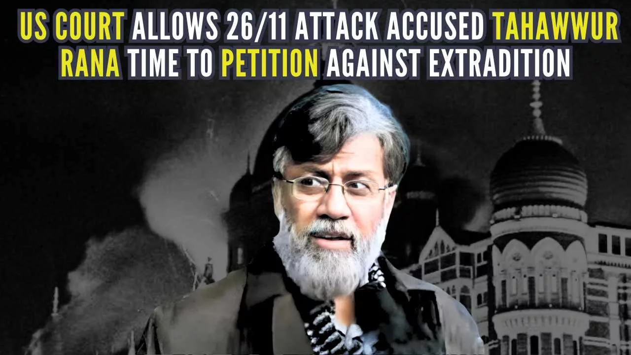 US Court Allows Tahawwur Rana More Time to File Motion