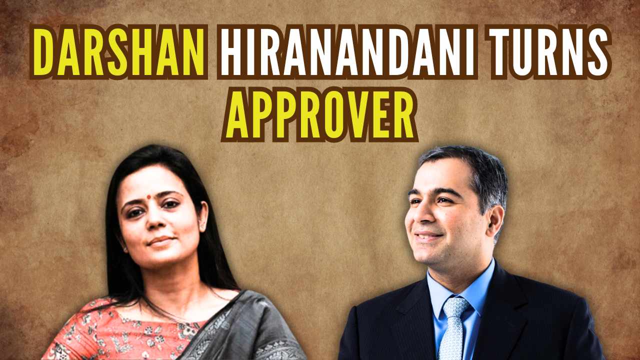 Darshan Hiranandani Turns Approver. Says Have Given Money and Gifts to Mahua