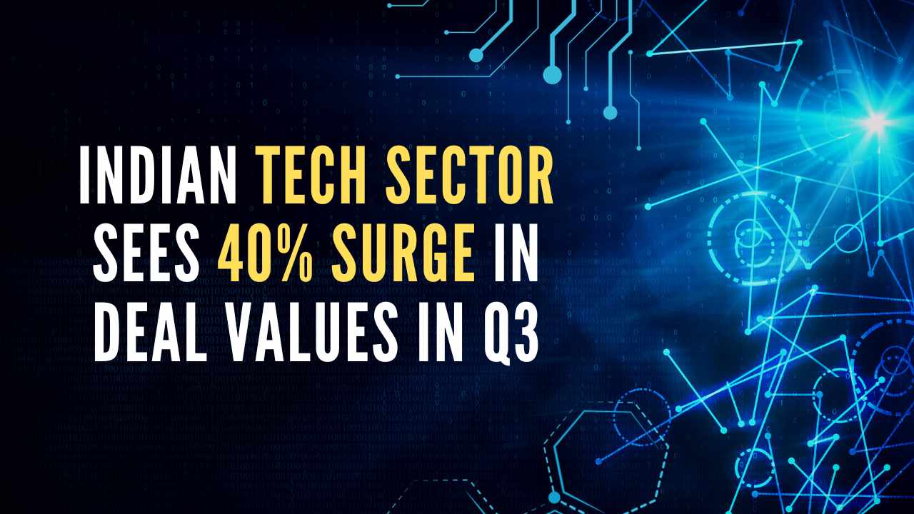 Indian Tech Sector Sees 40% Surge in Deal Values in Q3