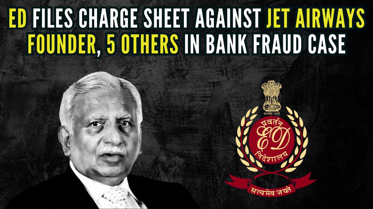 Canara Bank Fraud: ED Files Charge sheet Against Naresh Goyal