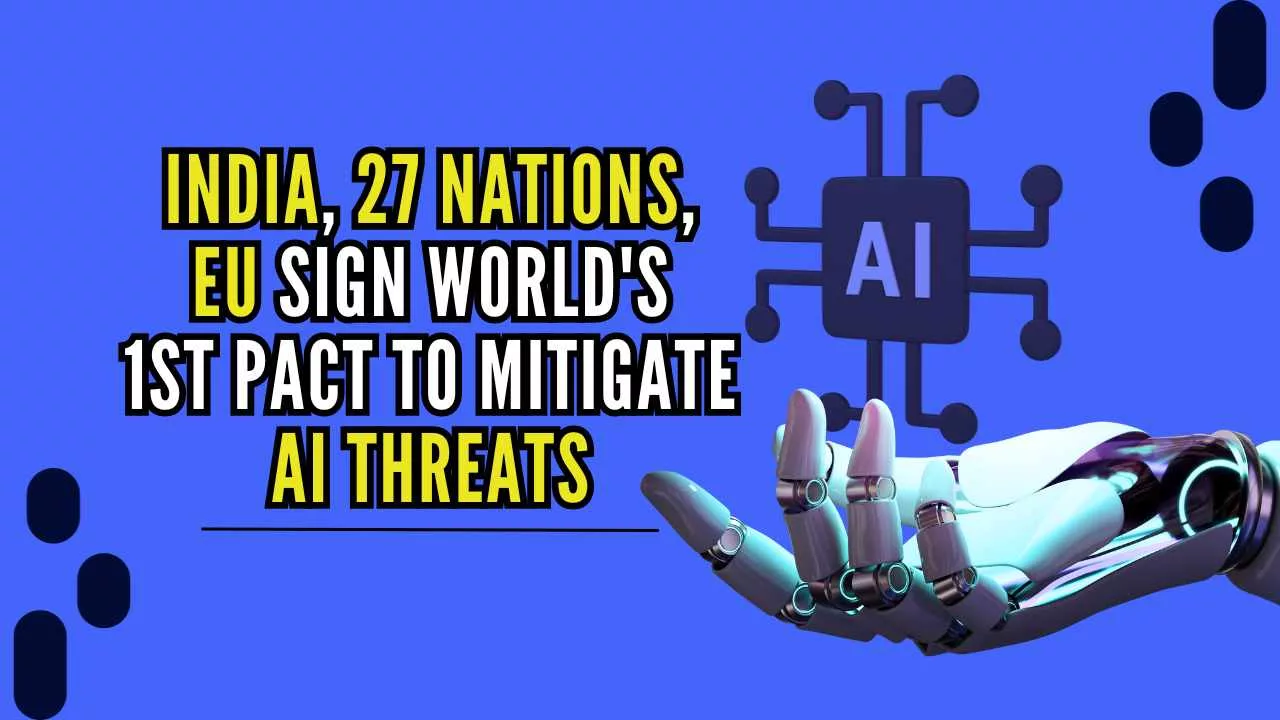 India, 27 Nations, EU Ink First-Ever Global Pact to Mitigate AI Threats