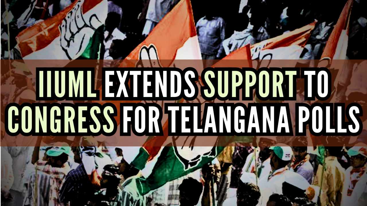 IUML Extends Support to Congress for Telangana Polls