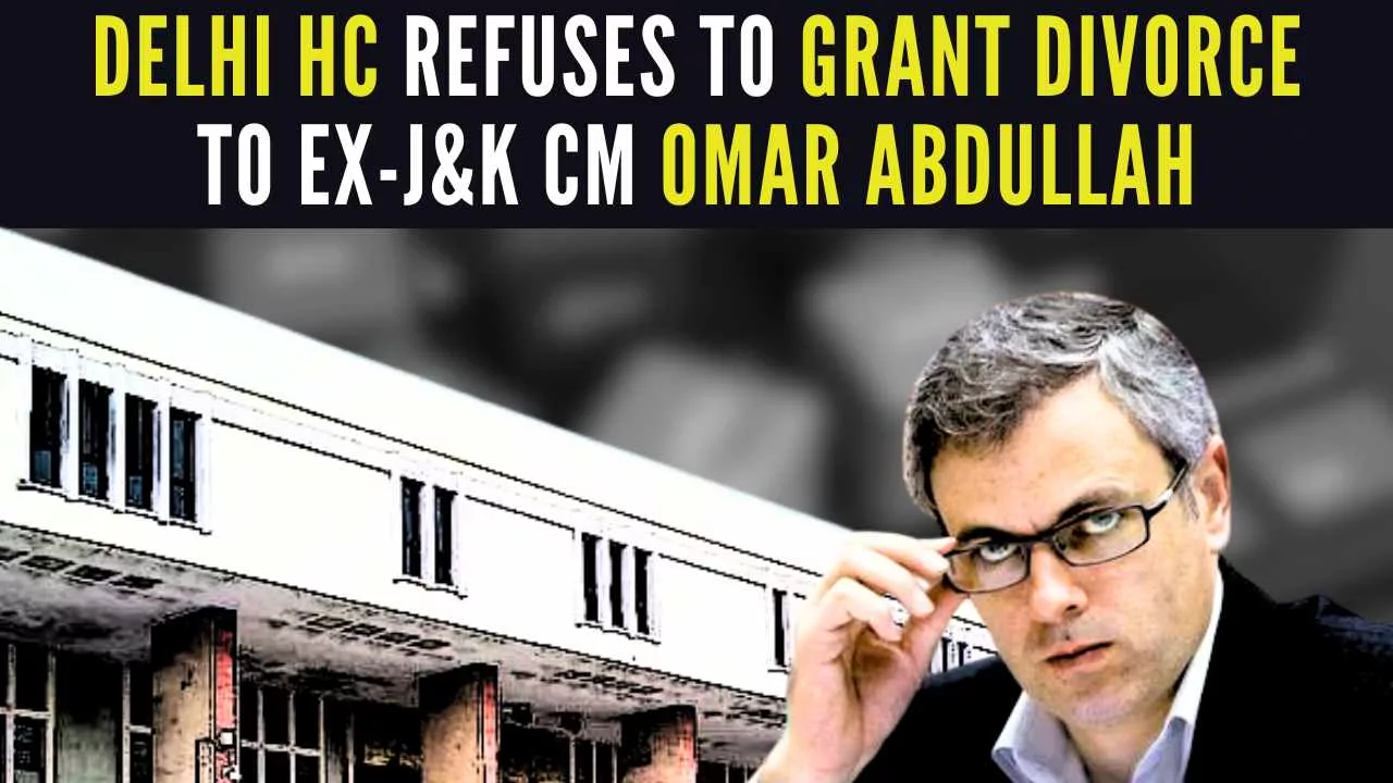 Delhi HC Refuses to Grant Divorce to Omar Abdullah