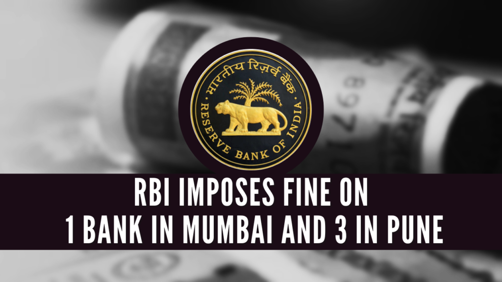 RBI imposes fine on 1 bank in Mumbai and 3 in Pune