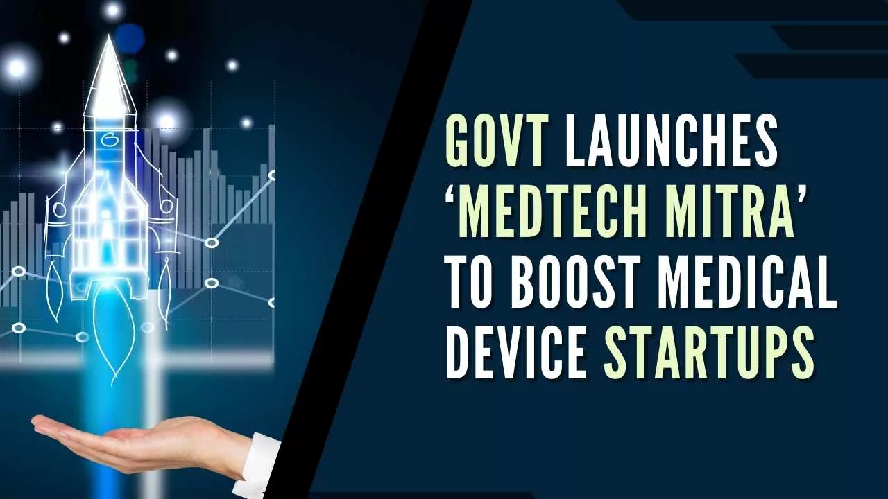 Govt Launches ‘MedTech Mitra’ Platform to Boost Medical Device