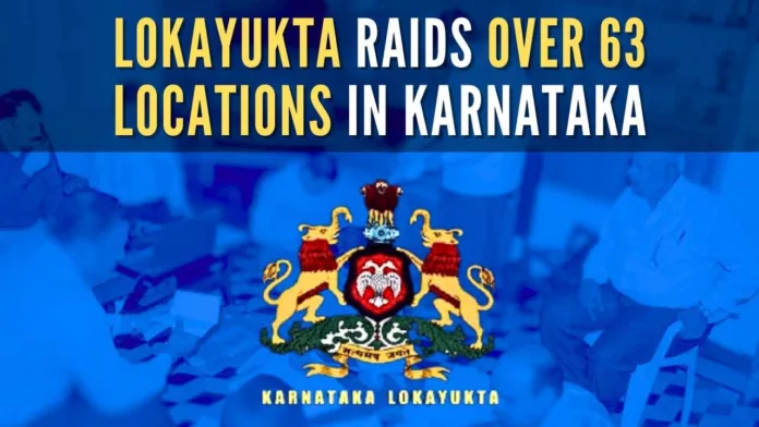 Lokayukta Raids Across 63 Locations in Karnataka