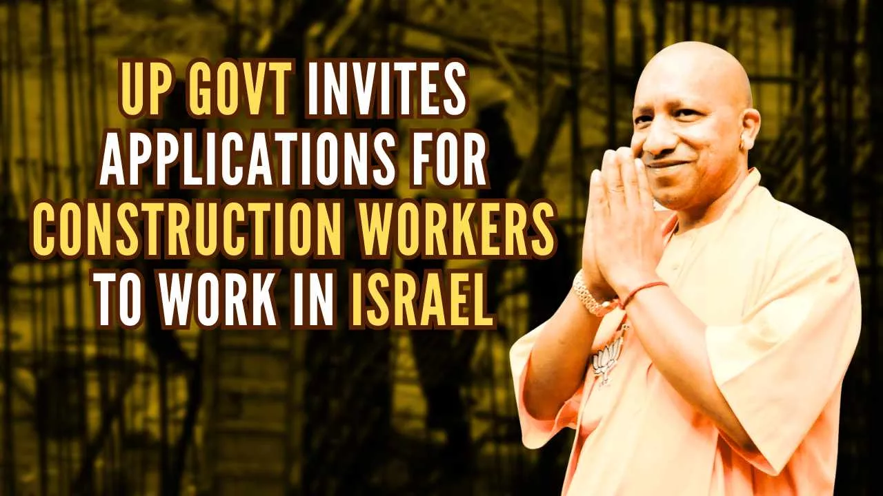 UP Govt Invites Applications for Work in Israel