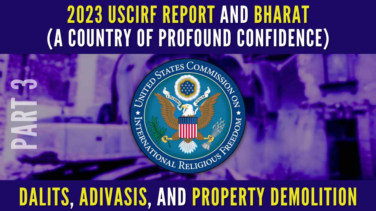 2023 USCIRF Report and Bharat Part 3: Dalits, Adivasis, and Property ...