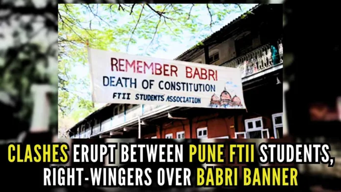 Babri Banner Displayed in Pune FTII, Clashes Erupt