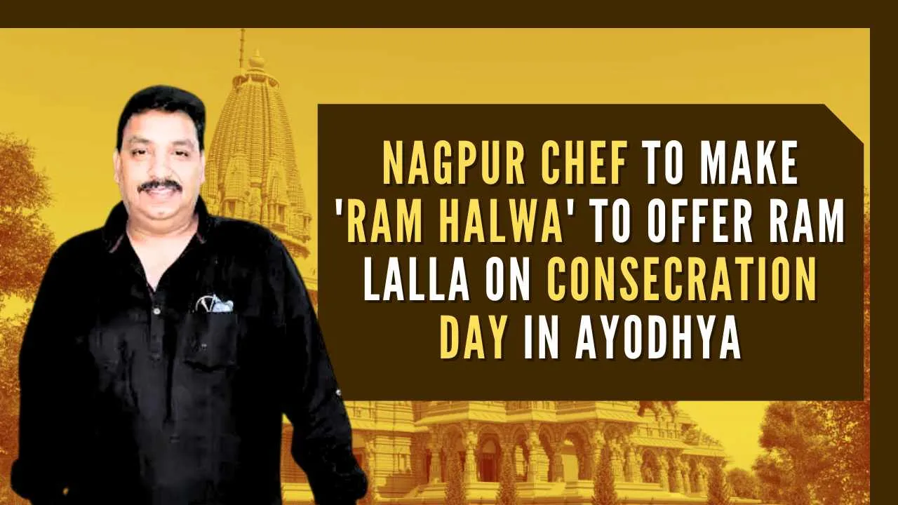 Nagpur Chef to Prepare ‘Bhog Prasad’ for Ram Lalla in Ayodhya