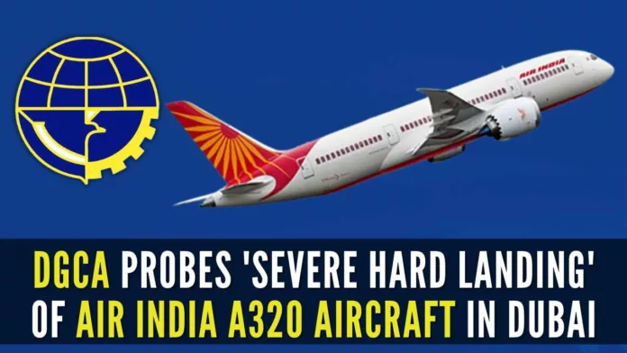 DGCA Probes 'Severe Hard Landing' of Air India A320 Aircraft