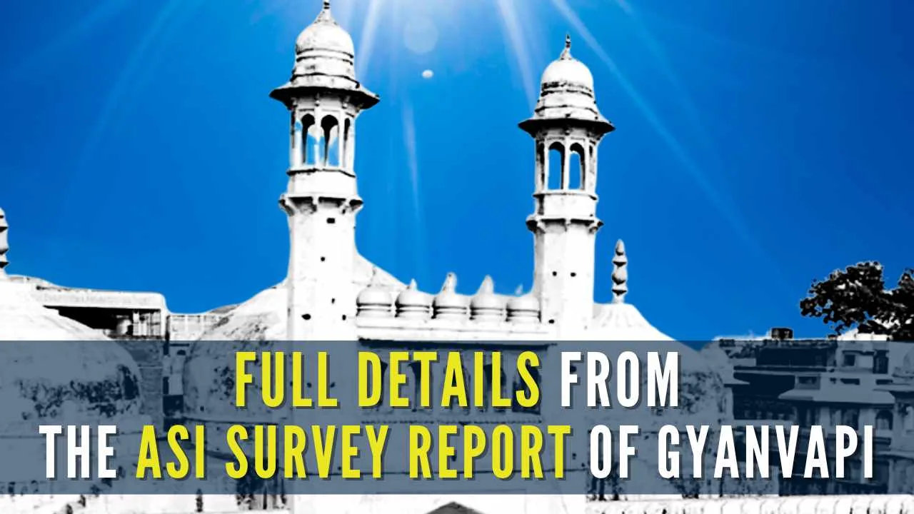 Full Details from the ASI Report on Gyanvapi Mosque