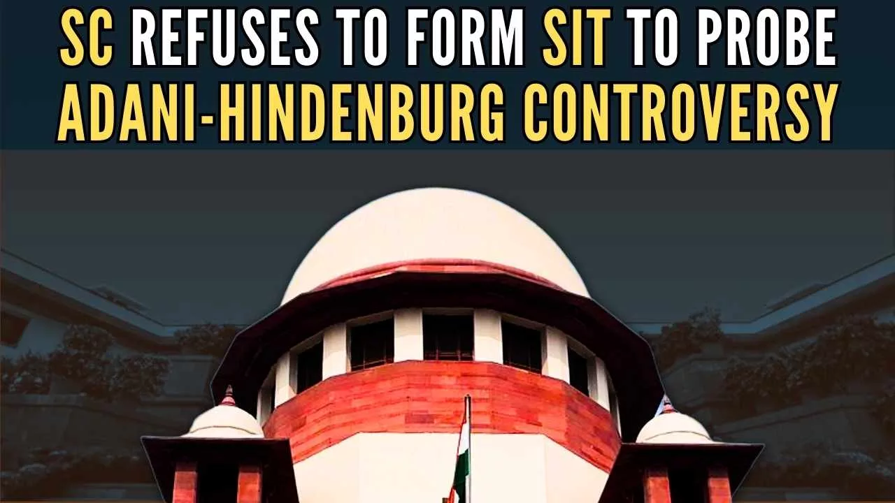 Adani-Hindenburg Controversy: SC Refuses to Form SIT to Probe