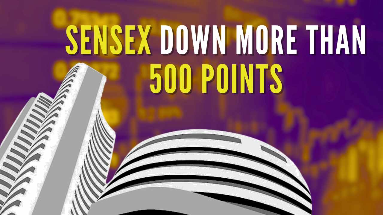Sensex Down more than 500 Points