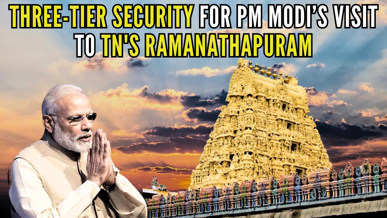 Tamil Nadu: Three-Tier Security for PM Modi’s Visit to Ramanathapuram