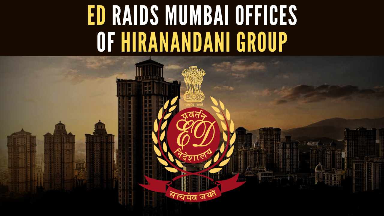 Mumbai: ED Raids Hiranandani Group Over FEMA Violations