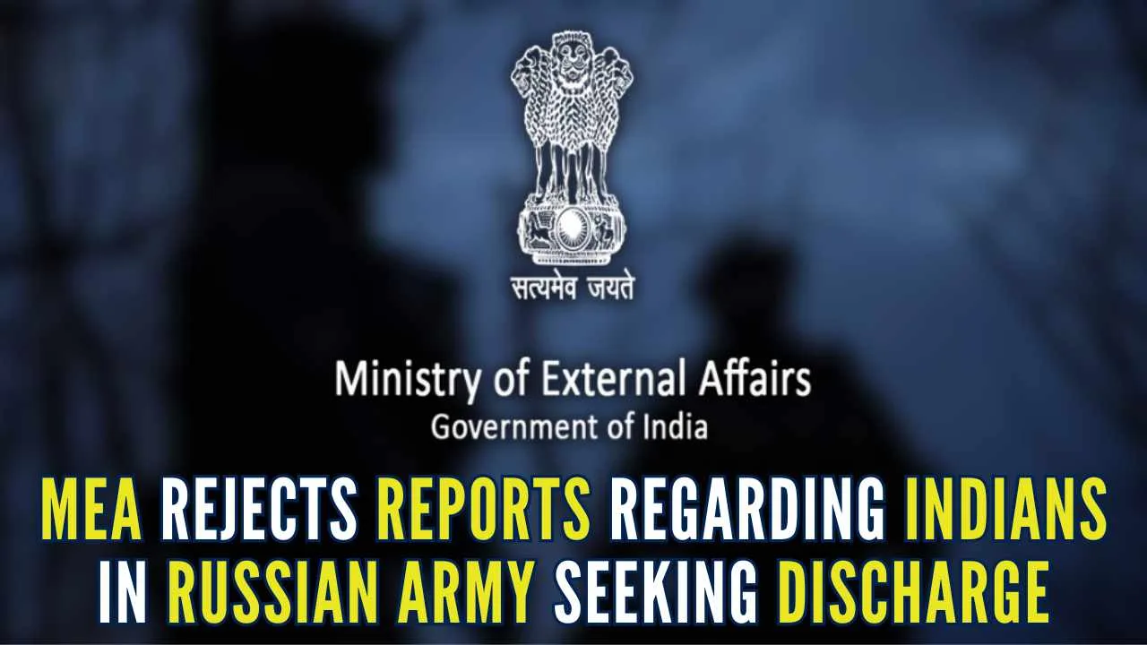 MEA Reacts to Reports of Indians with Russian Army Seeking Discharge