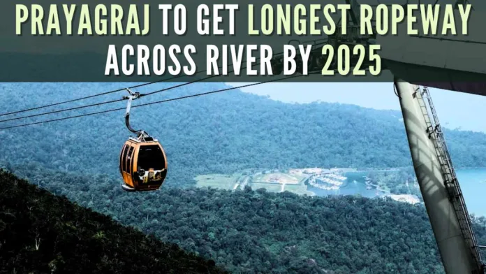 UP: Prayagraj to Get Longest Ropeway across River by 2025
