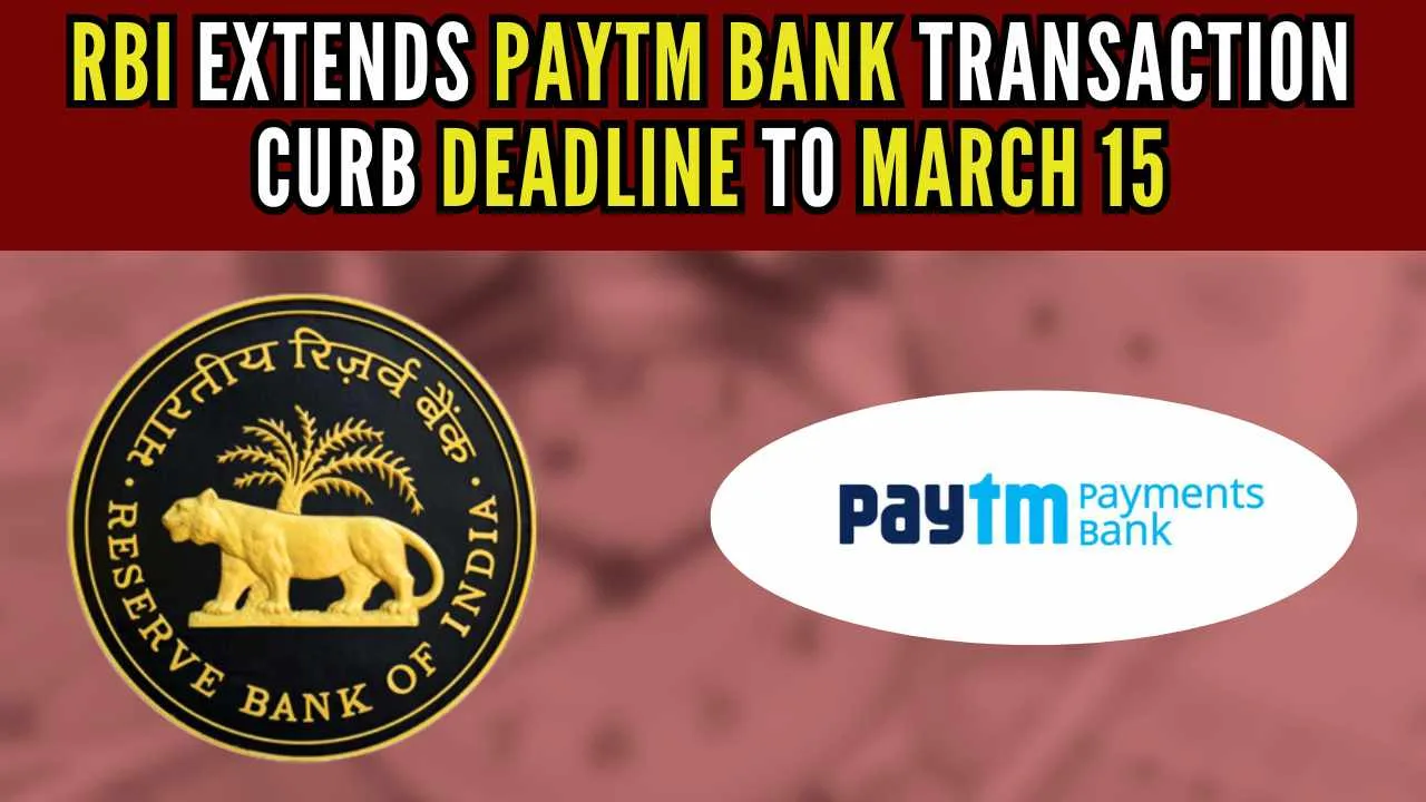 Paytm Payments Bank Transaction Curb Deadline Extended to Mar 15