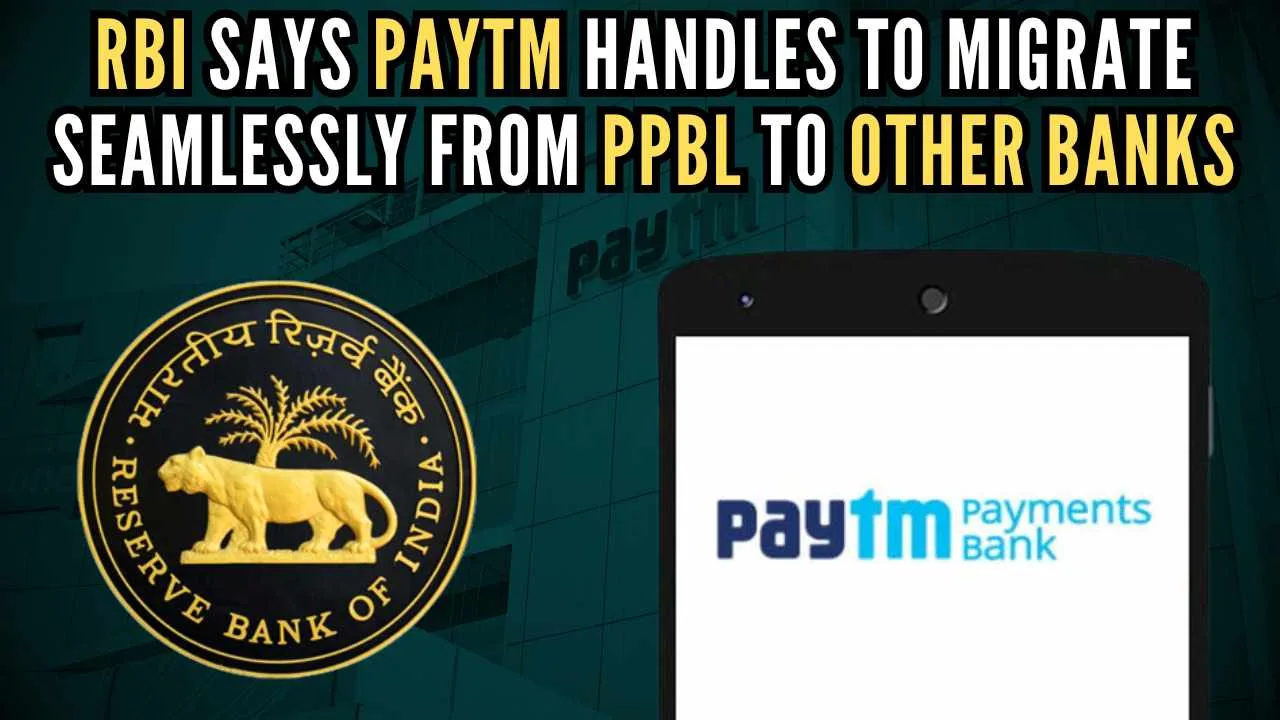RBI Says Paytm Handles to Migrate from PPBL to Other Banks