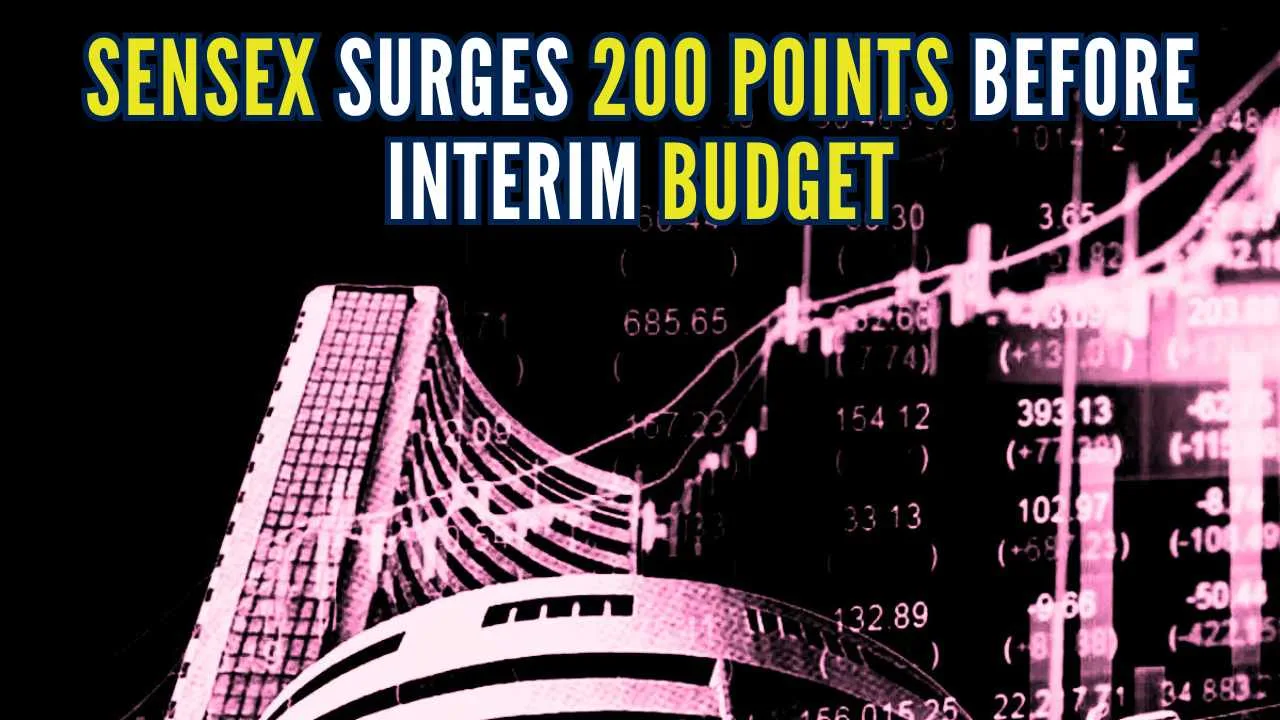 Sensex Surges 200 Points before Interim Budget